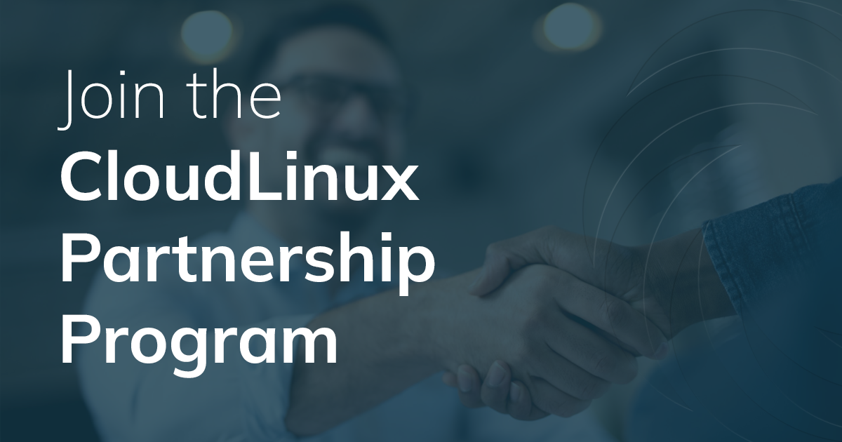 Introducing the CloudLinux Partner Program: Unlocking New Possibilities for Hosting Partners